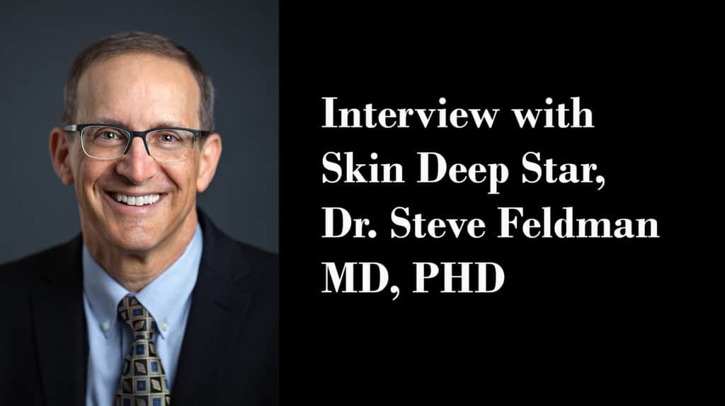 Interview with Skin Deep Star, Dr. Steve Feldman MD, PHD - Morgellons ...